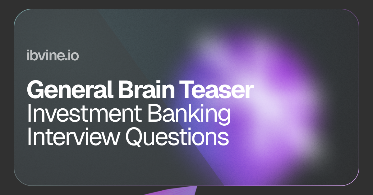General Brain Teasers & Answers for Investment Banking Interviews ...