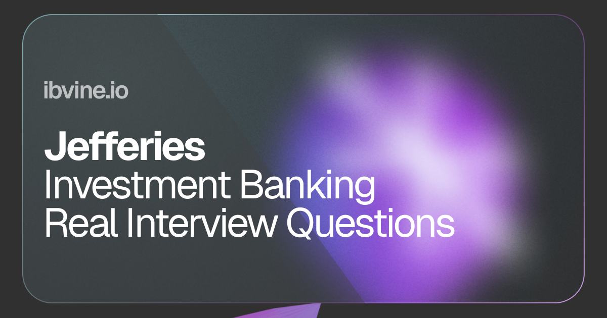 Jefferies Investment Banking Interview Questions & Answers - Updated ...