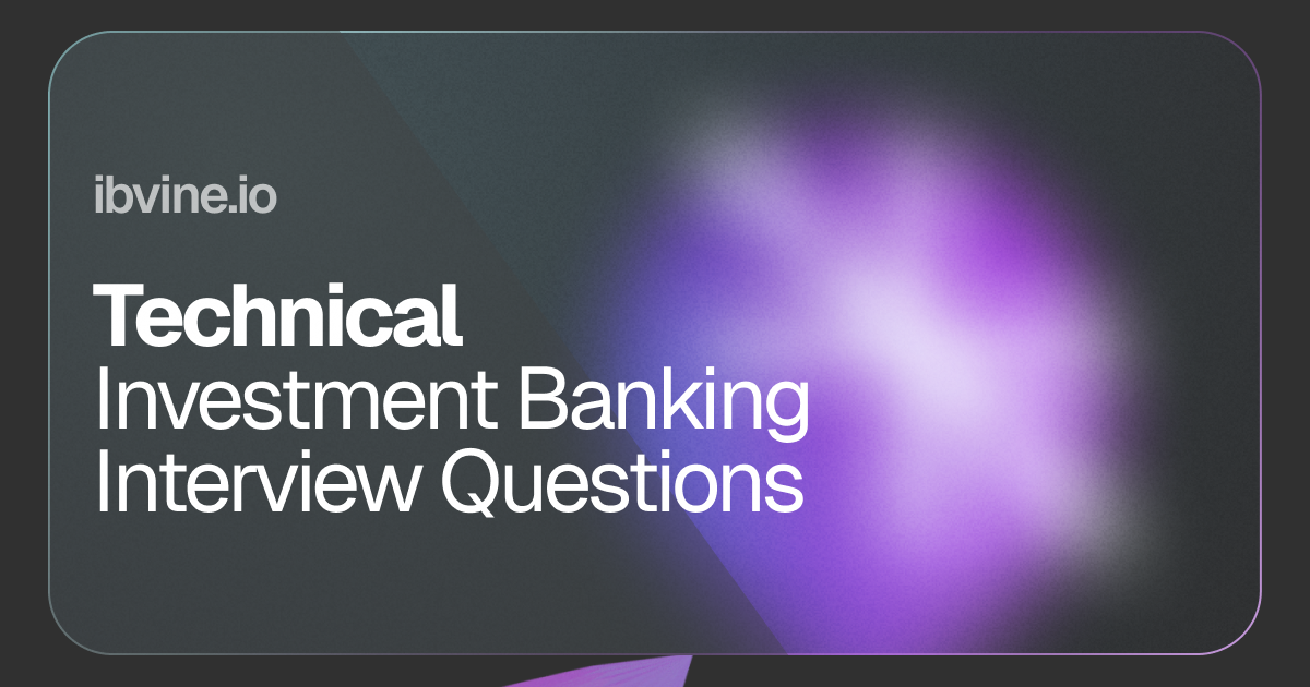Technical Investment Banking Interview Questions & Answers - Updated ...